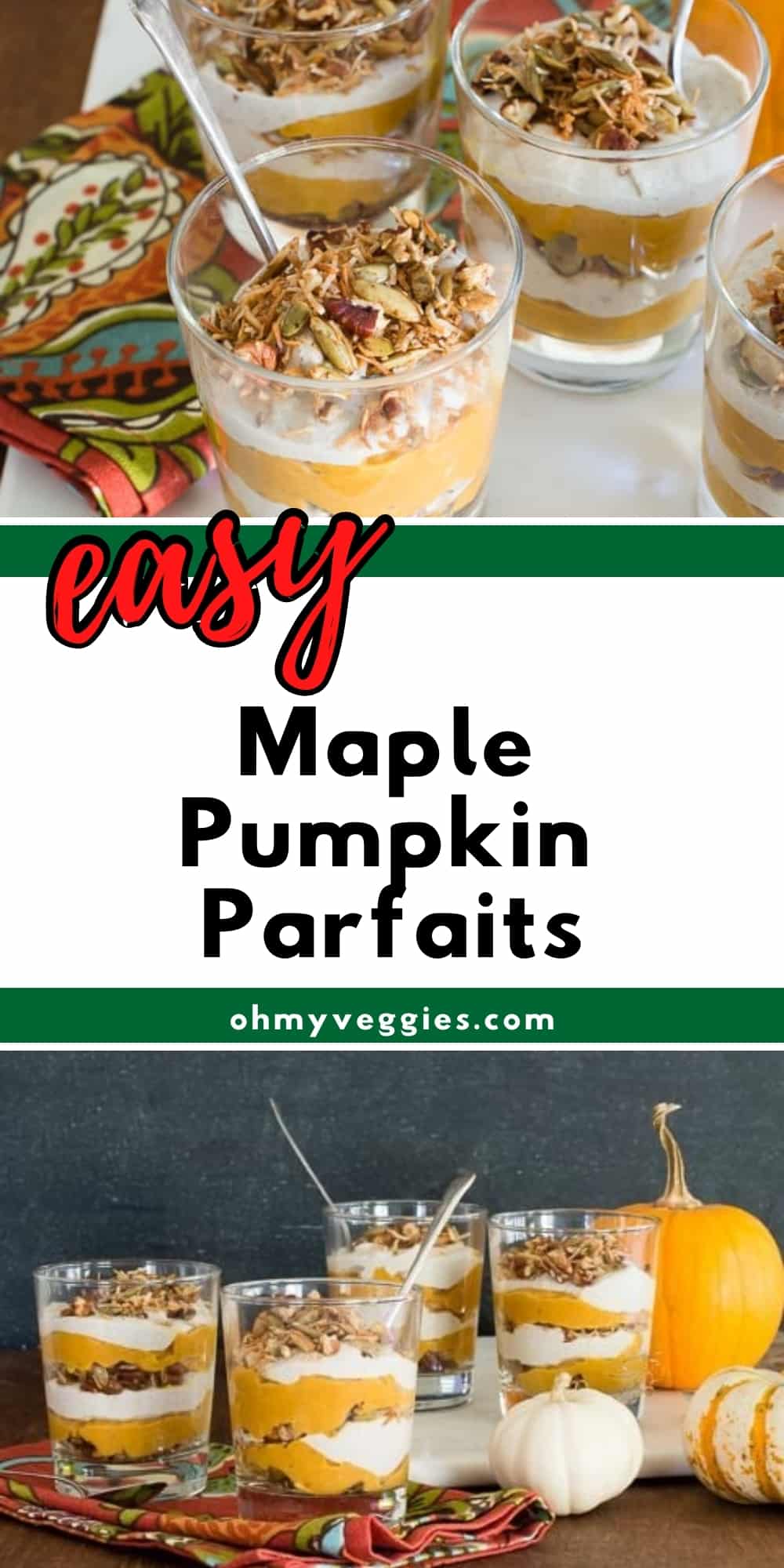 Maple Pumpkin Parfaits | Easy Pumpkin Dessert | Oh My Veggies