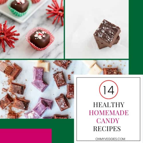 14+ Healthy Homemade Candy Recipes - Oh My Veggies
