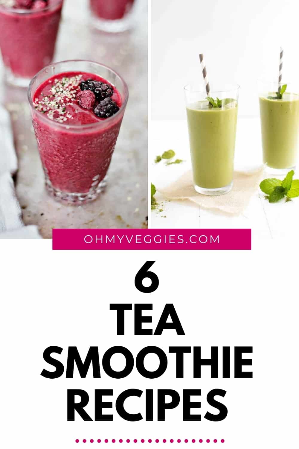 These Tea Smoothies Are the Best Way to Start Your Day | Oh My Veggies
