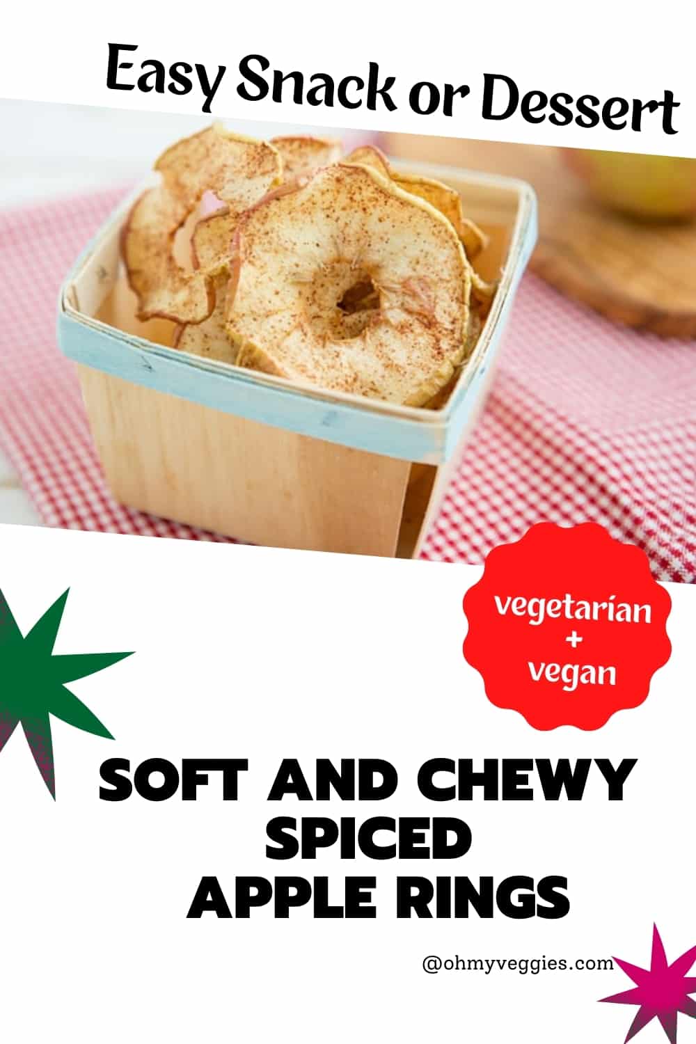 Soft and Chewy Spiced Apple Rings | Oh My Veggies