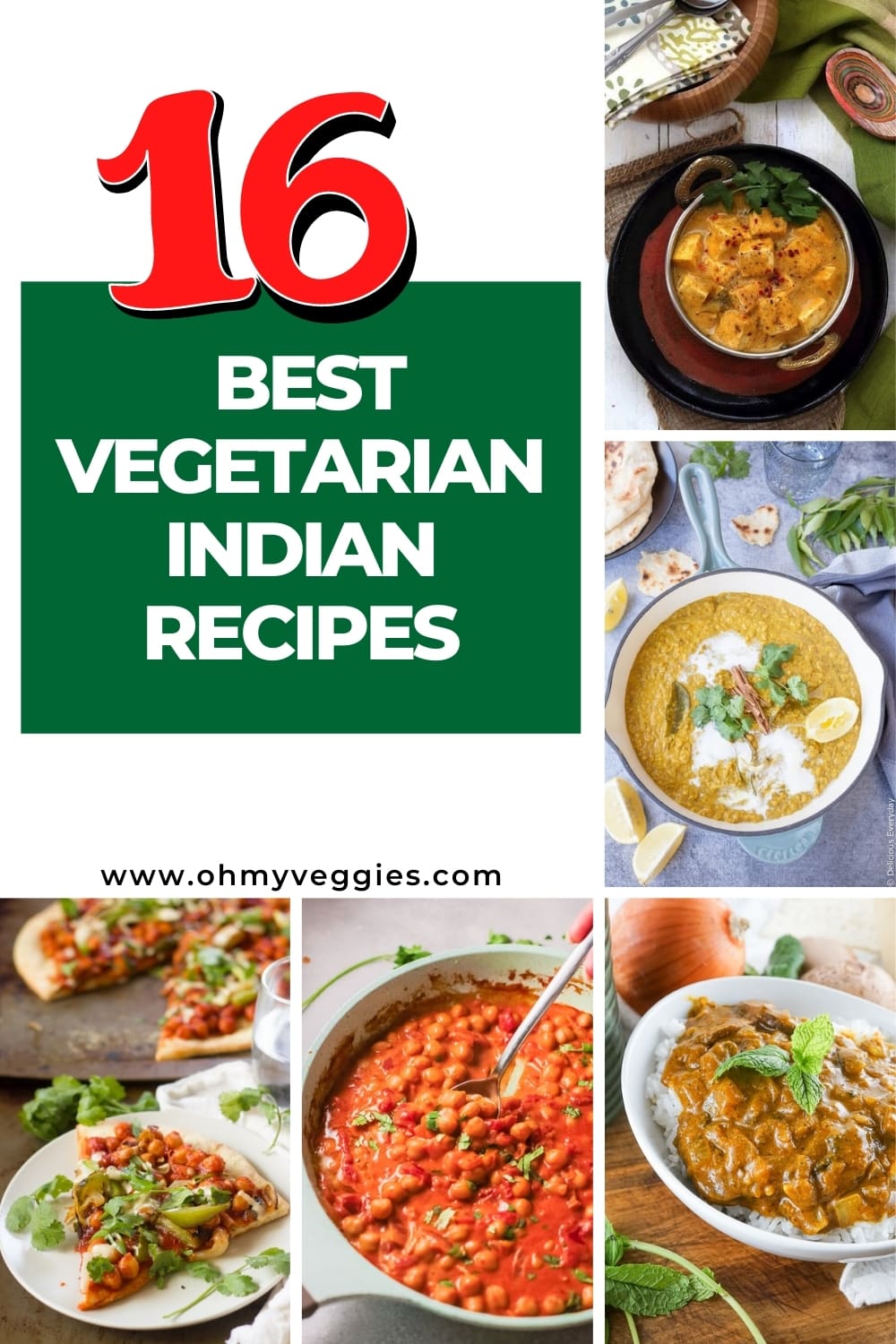 Best Vegetarian Indian Recipes - 16 Delicious Dishes - Oh My Veggies