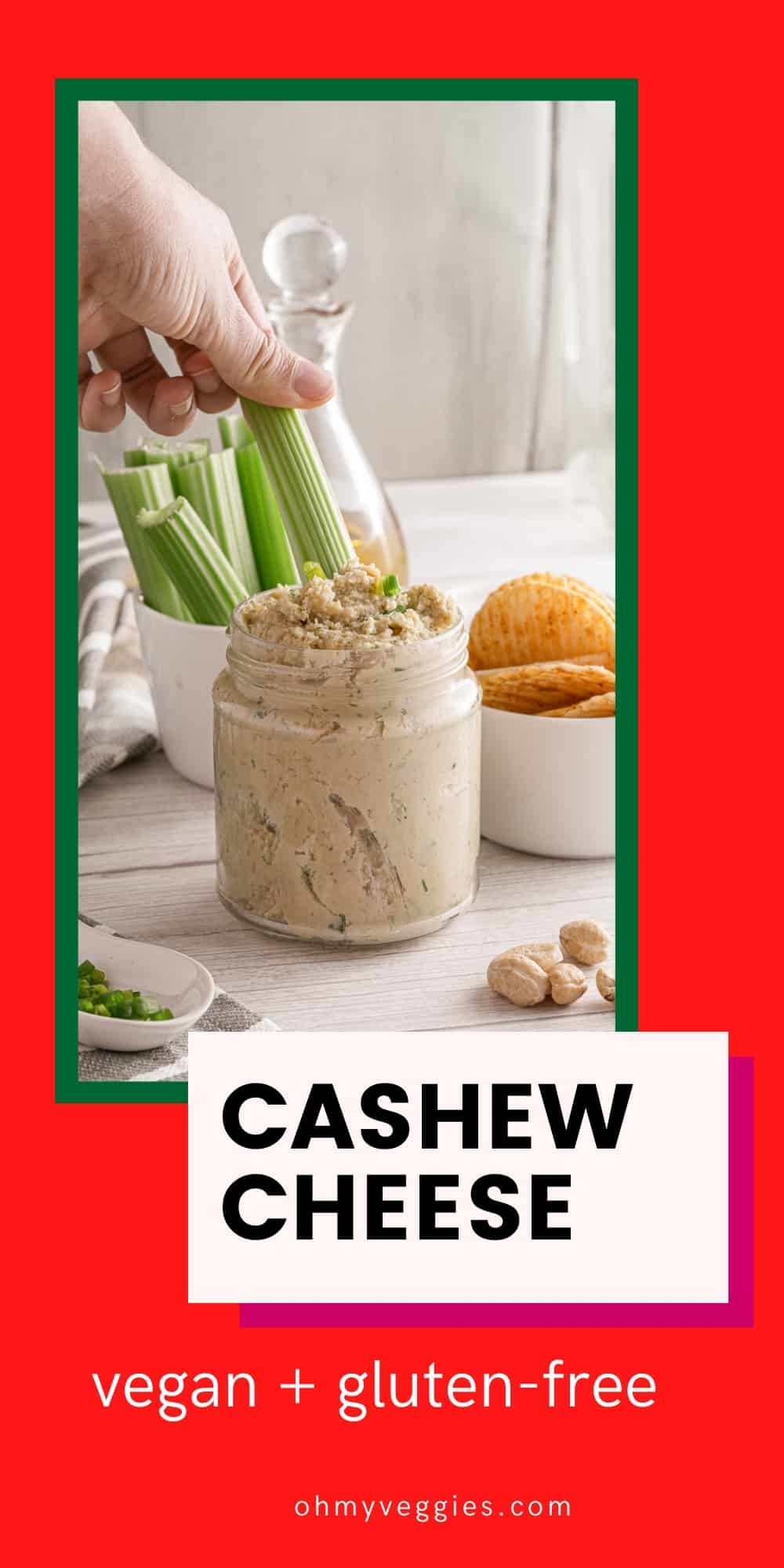 15-Minute Cashew Cheese - Spread and Dip - Oh My Veggies