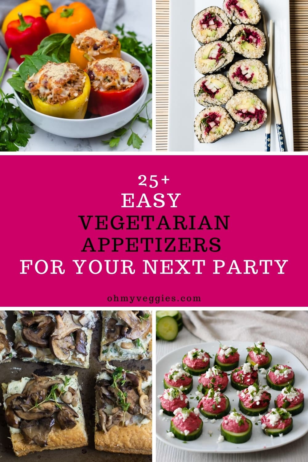 25 Easy Vegetarian Appetizers For Your Next Party Oh My Veggies 25-easy-vegetarian-appetizers-for-your-next-party-oh-my-veggies