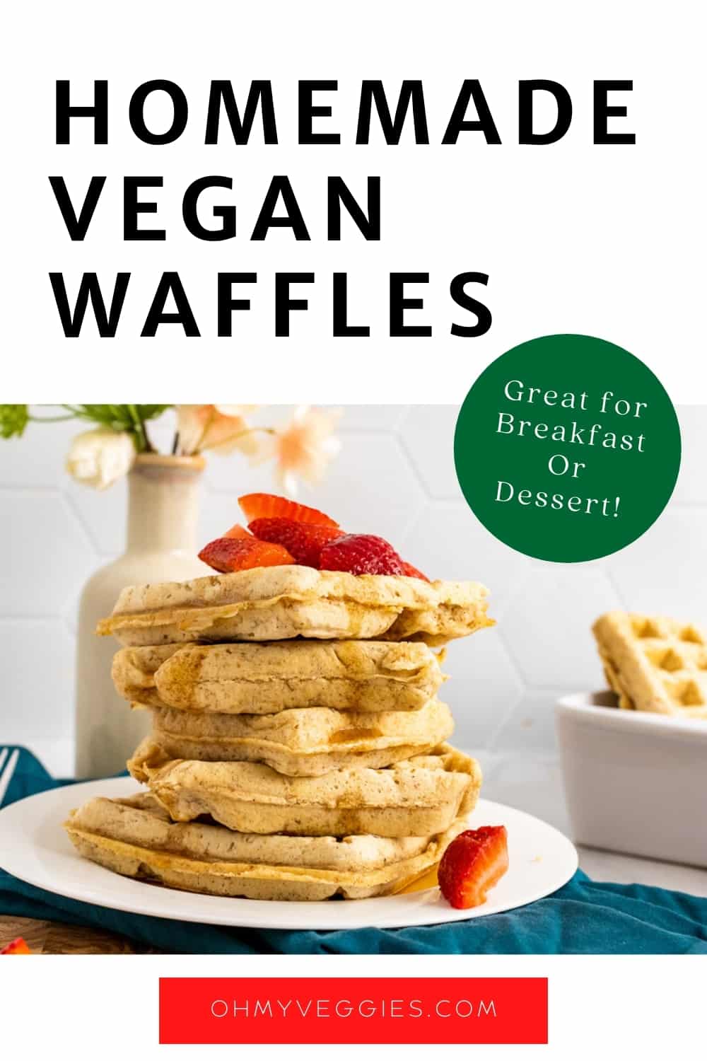 Vegan Waffles - Great for Meal Prepping - Oh My Veggies