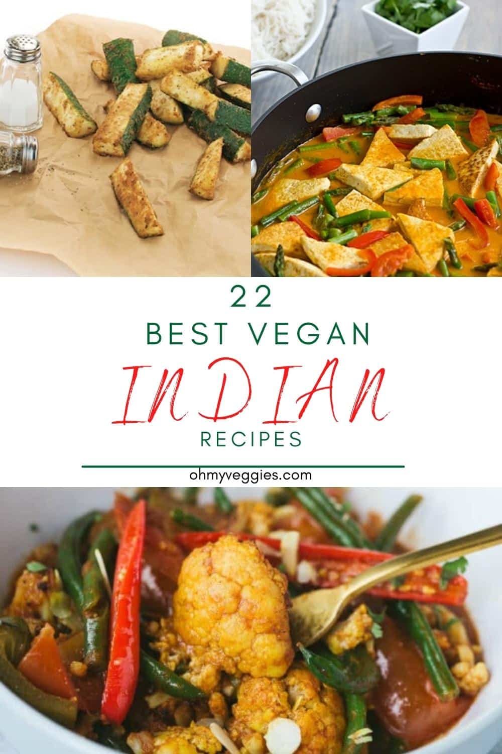 22 Best Vegan Indian Recipes - Oh My Veggies