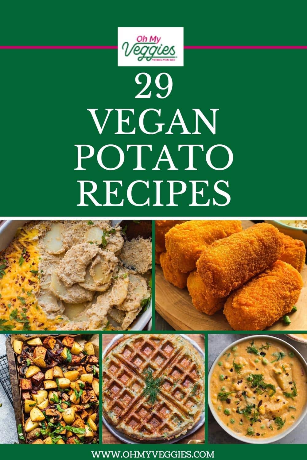 29 Vegan Potato Recipes You Need To Try - Oh My Veggies