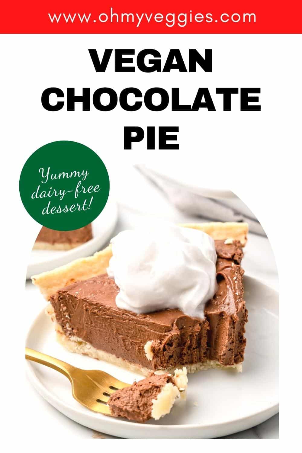 Vegan Chocolate Pie - Oh My Veggies