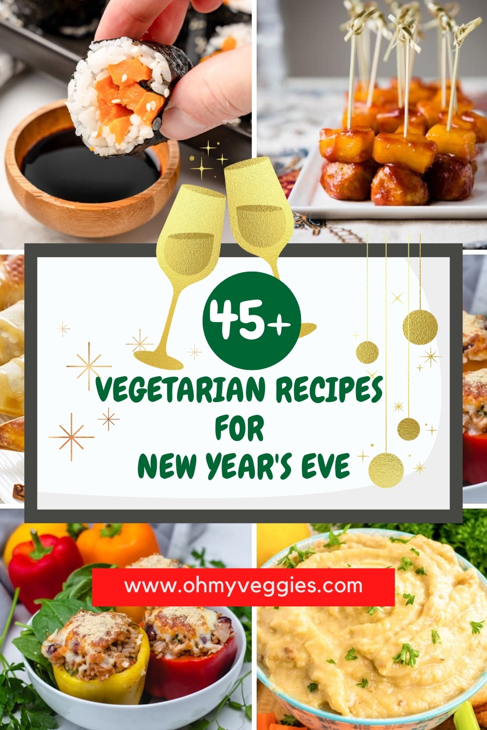 45+ Vegetarian Recipes for New Year’s Eve - Oh My Veggies