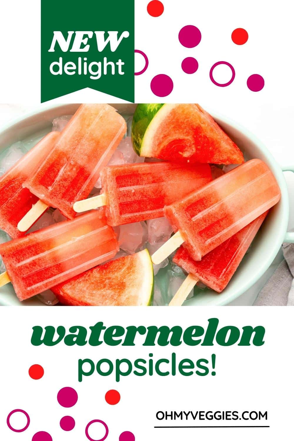 Watermelon Popsicles - Oh My Veggies