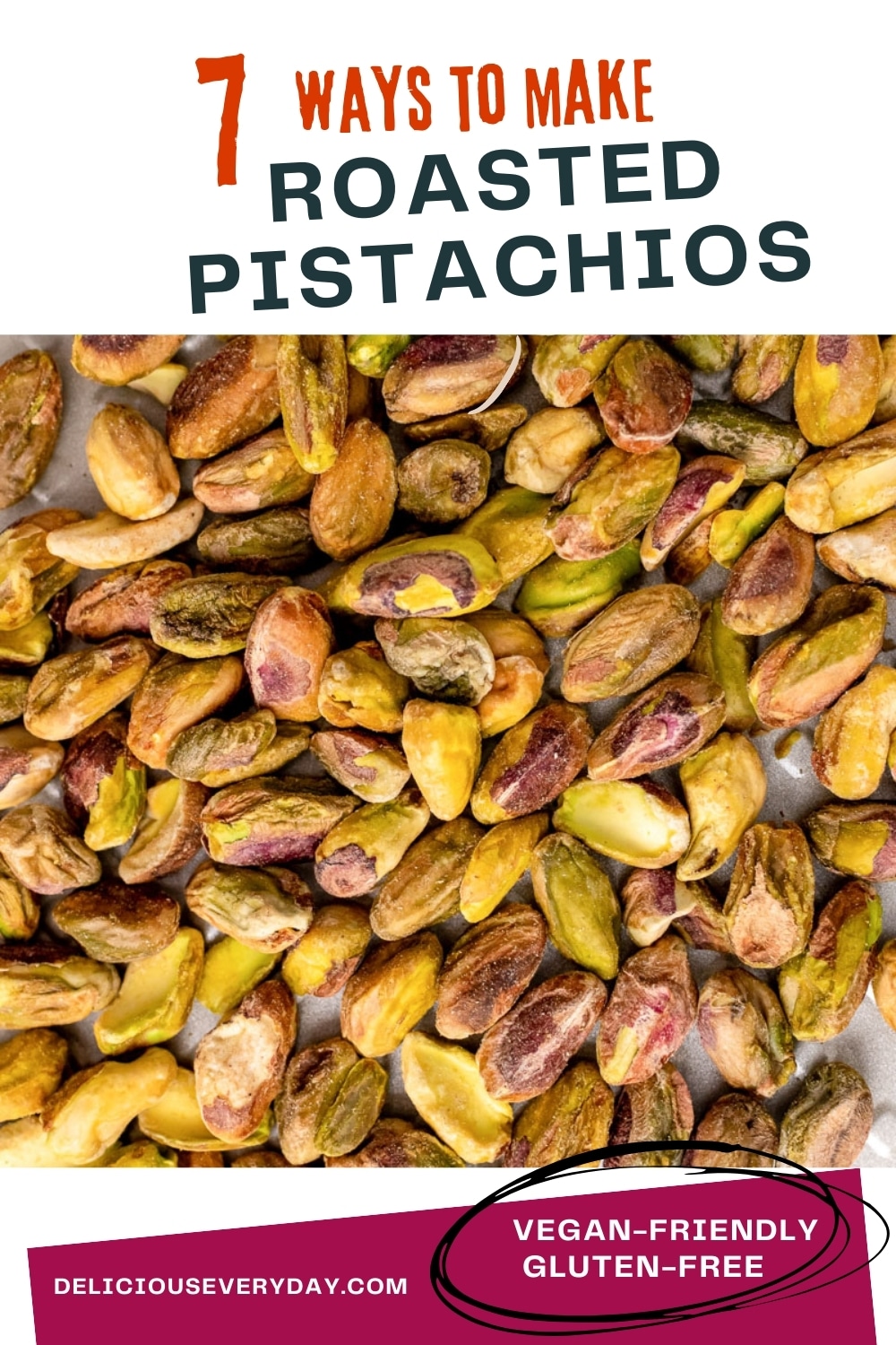 7 Ways to Roast Pistachios - Oh My Veggies
